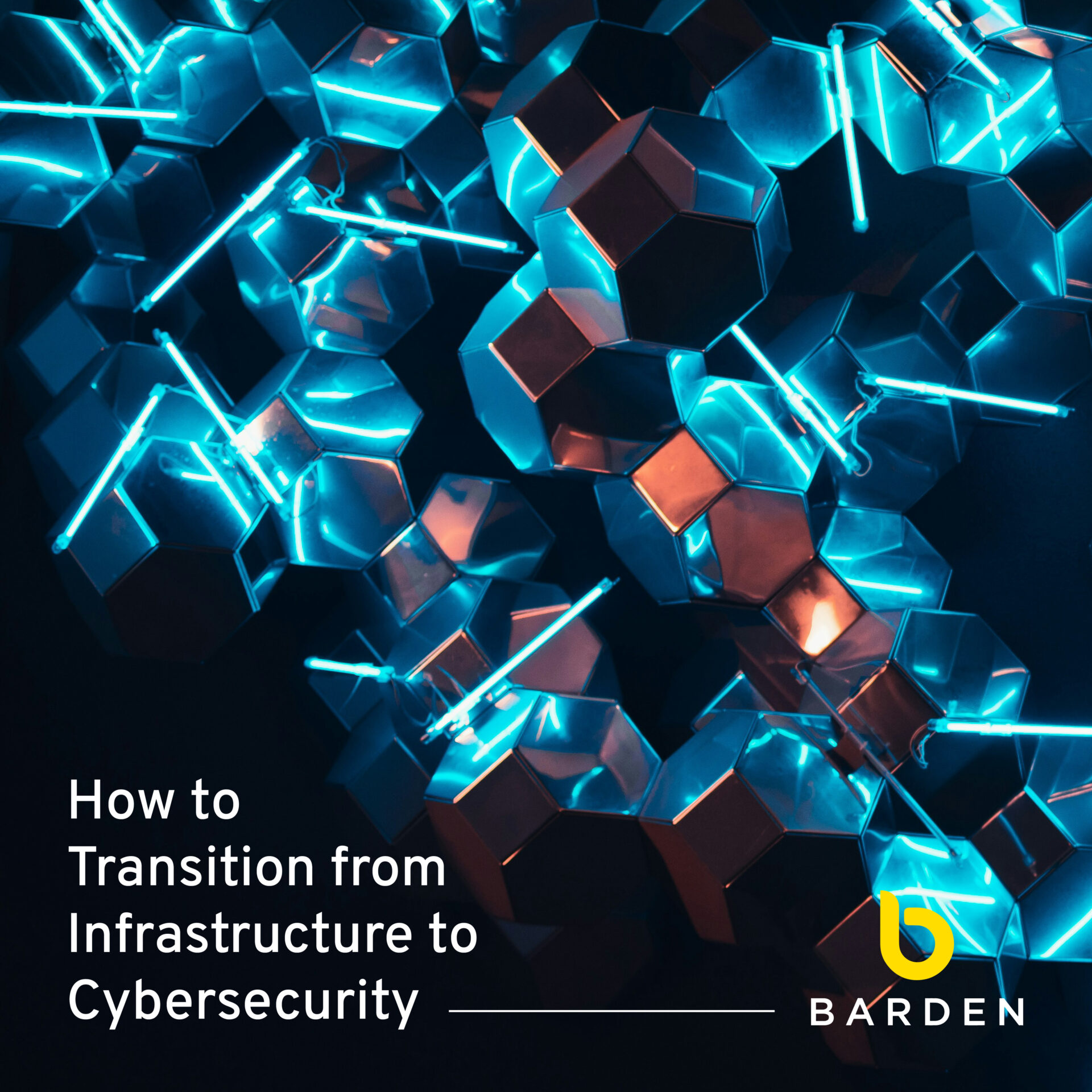 How to Transition from Infrastructure to Cybersecurity - Barden