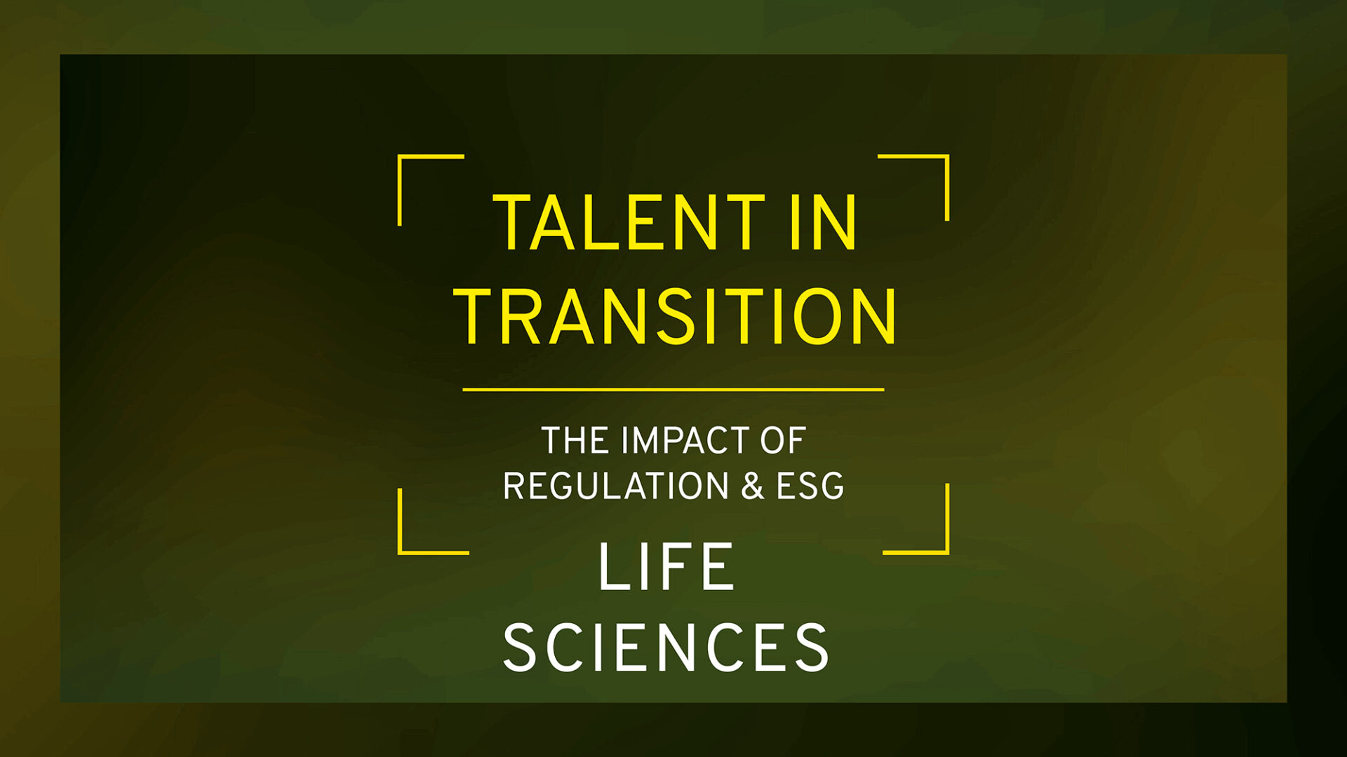 Talent in Transition: The Impact of Regulation & ESG | Life Sciences ...